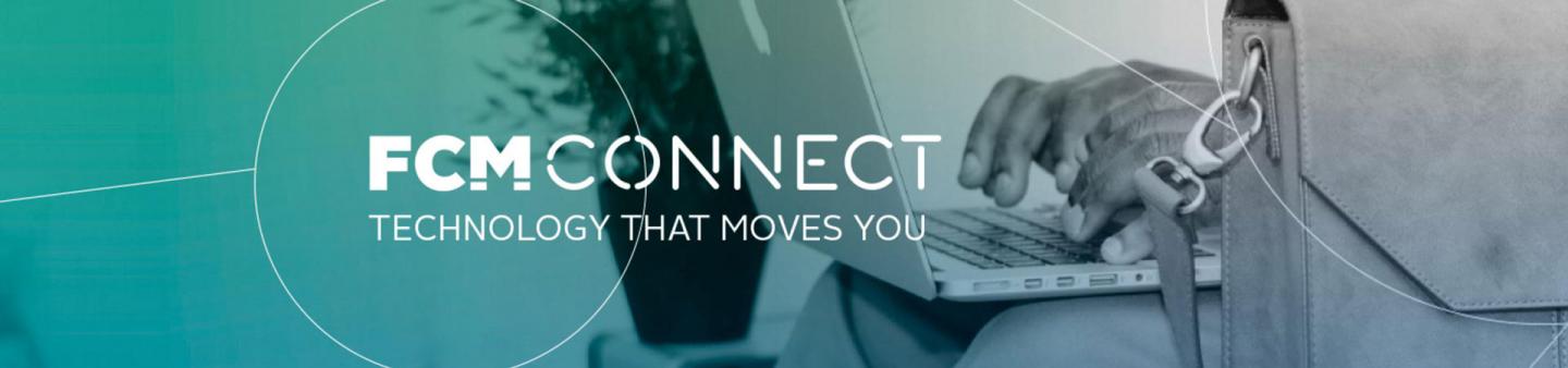 FCM launches next generation technology suite, FCM Connect